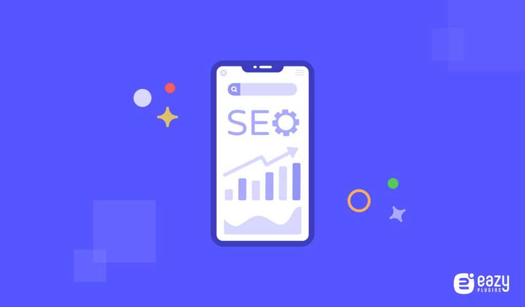 Mobile-First Magic: 7+ Best Tips for Mobile Site Optimization - EazyPlugins